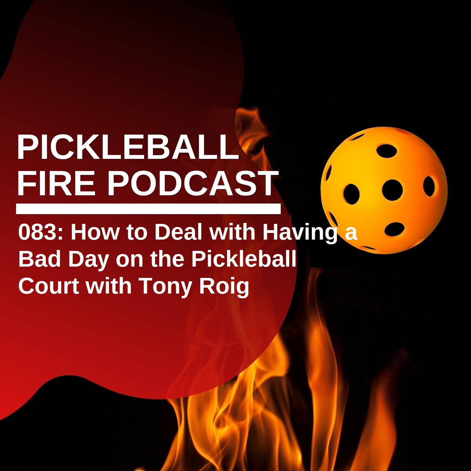 083: How to Deal with Having a Bad Day on the Pickleball Court with ...