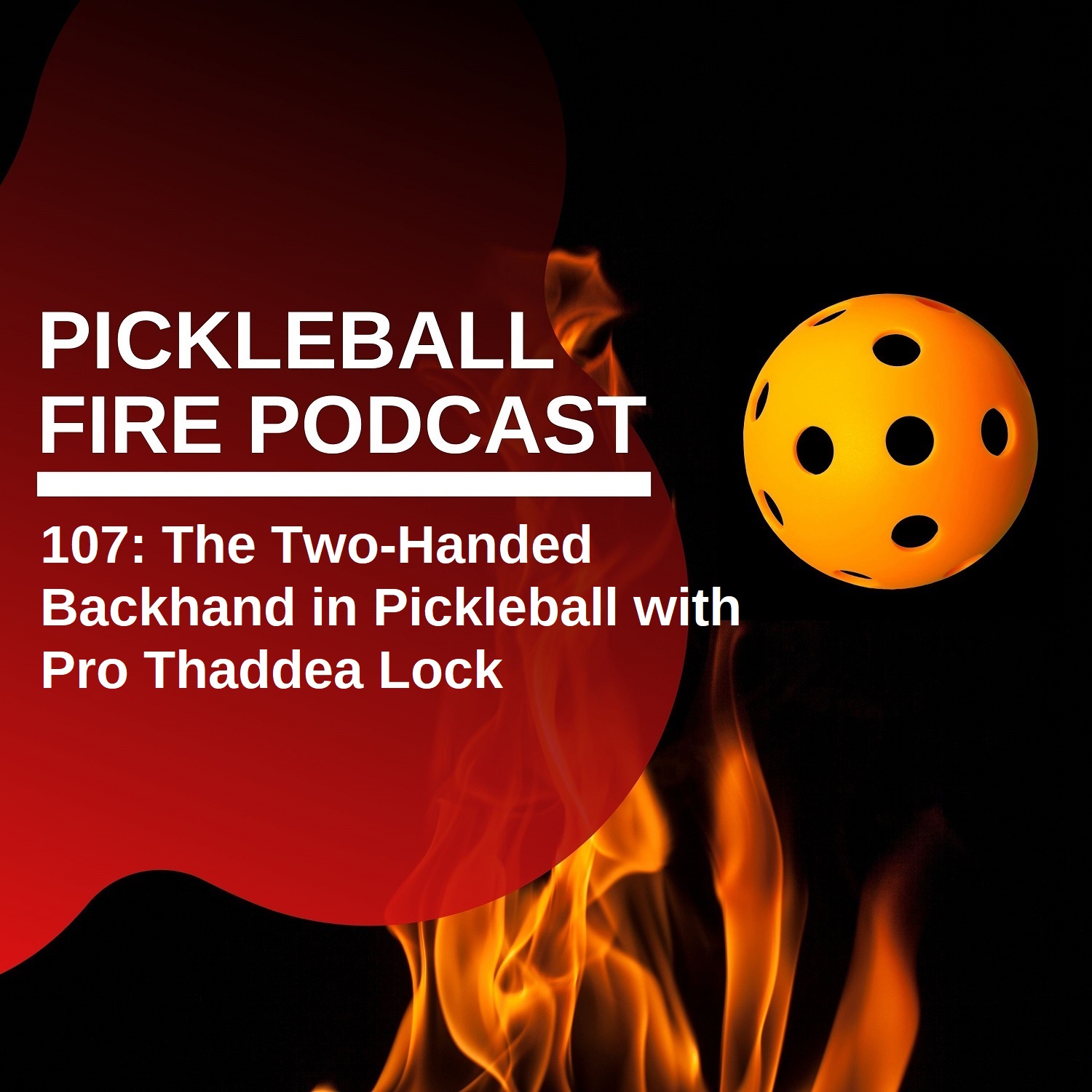 107: The Two-Handed Backhand in Pickleball with Pro Thaddea Lock ...