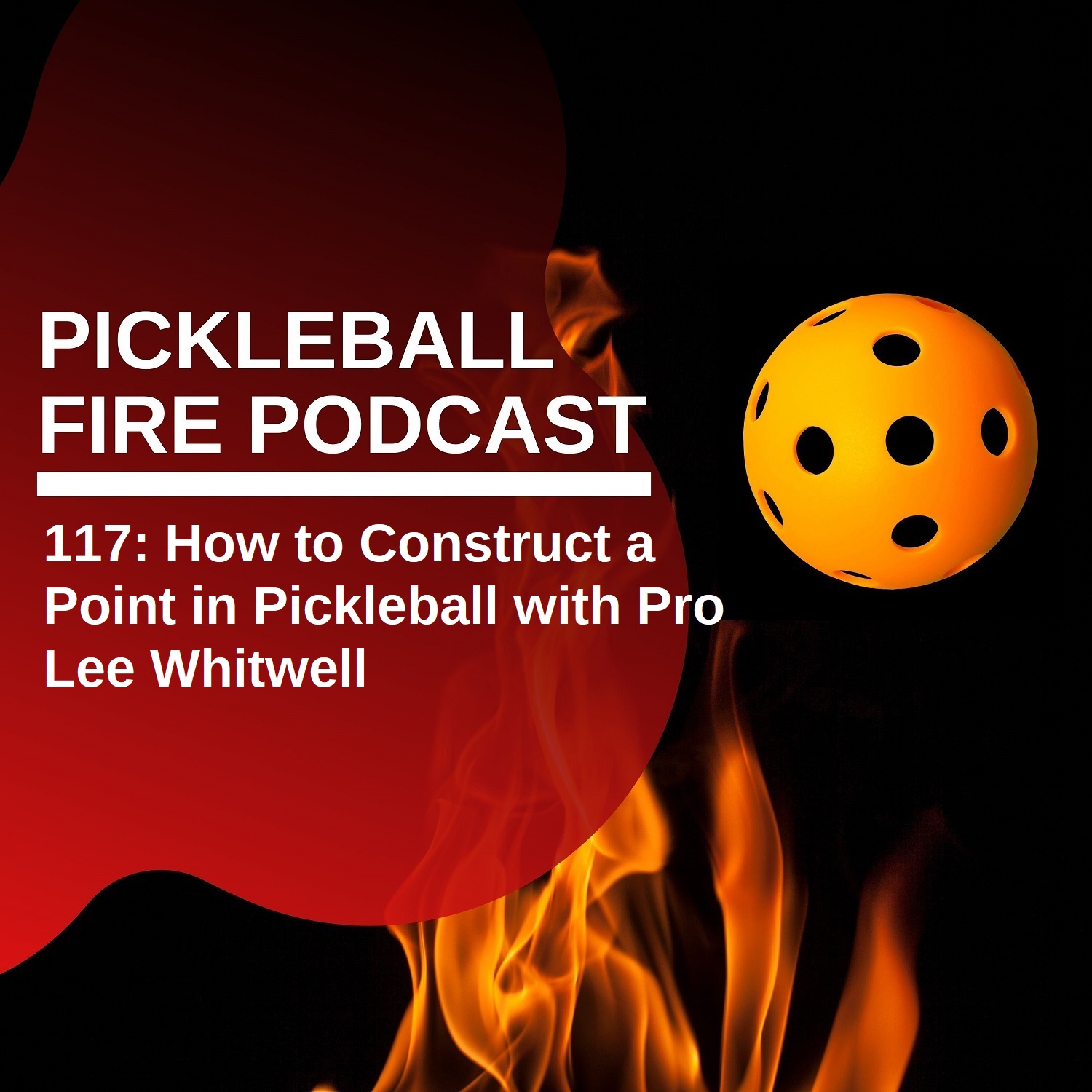 117: How to Construct a Point in Pickleball with Pro Lee Whitwell ...
