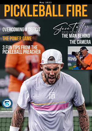 Pickleball Fire Magazine May 2022 - Pickleball Fire